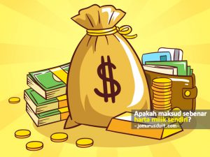 Apakah Maksud Sebenar Harta Milik Sendiri? | Jom Urus Duit